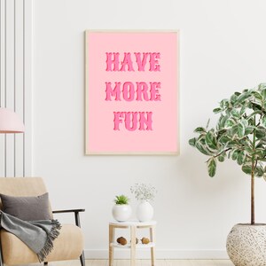 Have More Fun Poster, Pink Art Prints, Dorm Room Decor, Pink Room Decor ...