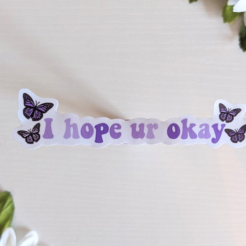 I Hope You're Okay Olivia Rodrigo Sticker - Etsy