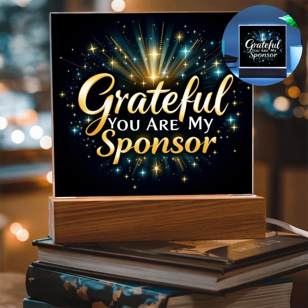 Grateful You Are My Sponsor LED Acrylic Sign, Sponsor Recovery Gift ...
