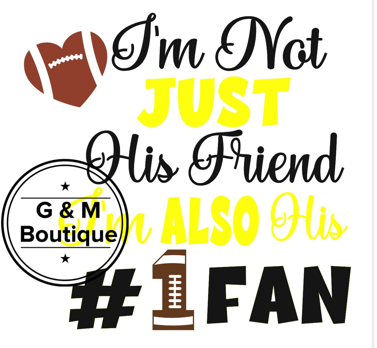 I’m Not Just His Friend but Also His Number 1 Fan - Etsy
