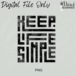 Keep Life Simple SVG – Modern Minimalist T-shirt Design – Digital ...
