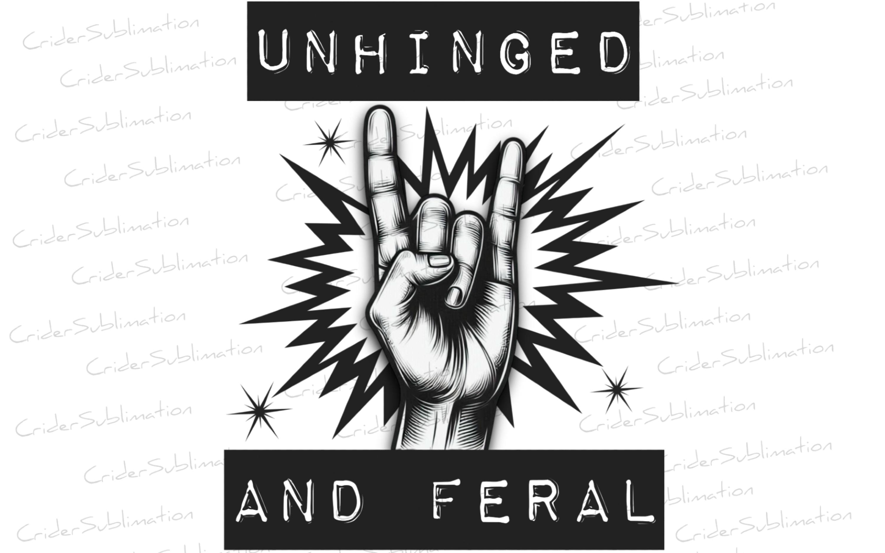 Unhinged and Feral Png, Rock Png, for Sublimation. - Etsy