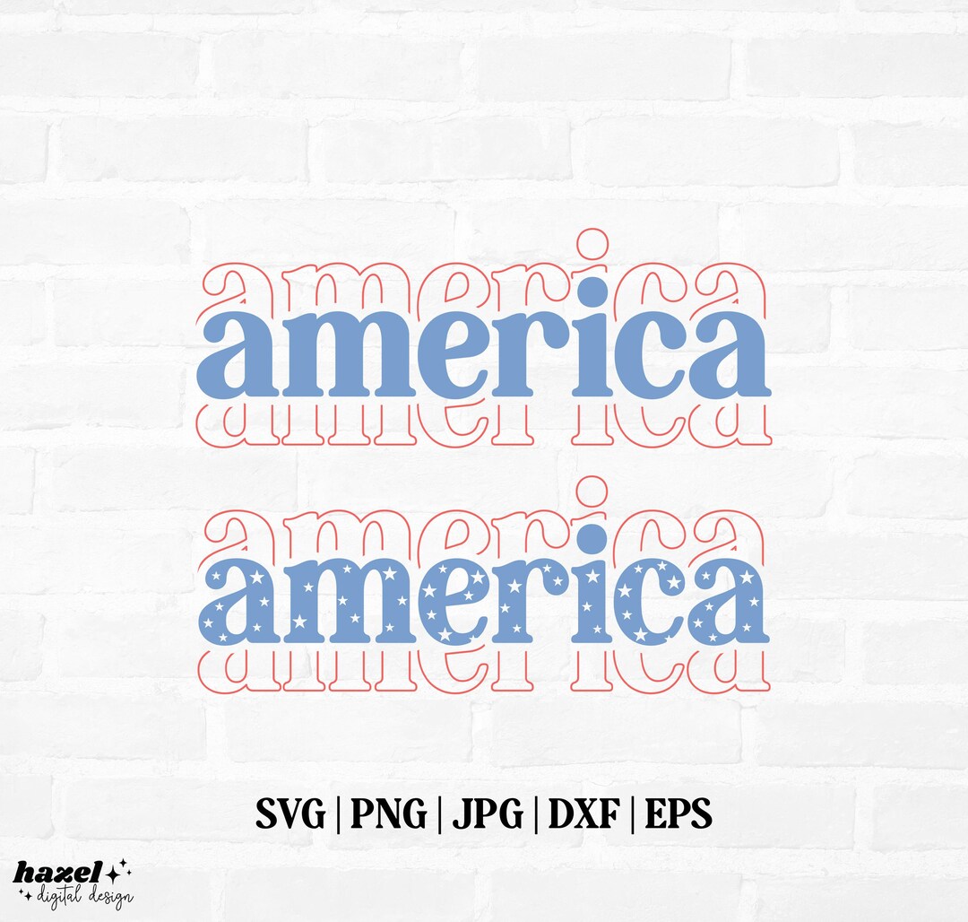 America Svg, Stacked America Png, Trendy USA Svg, Patriotic Svg, 4th of ...