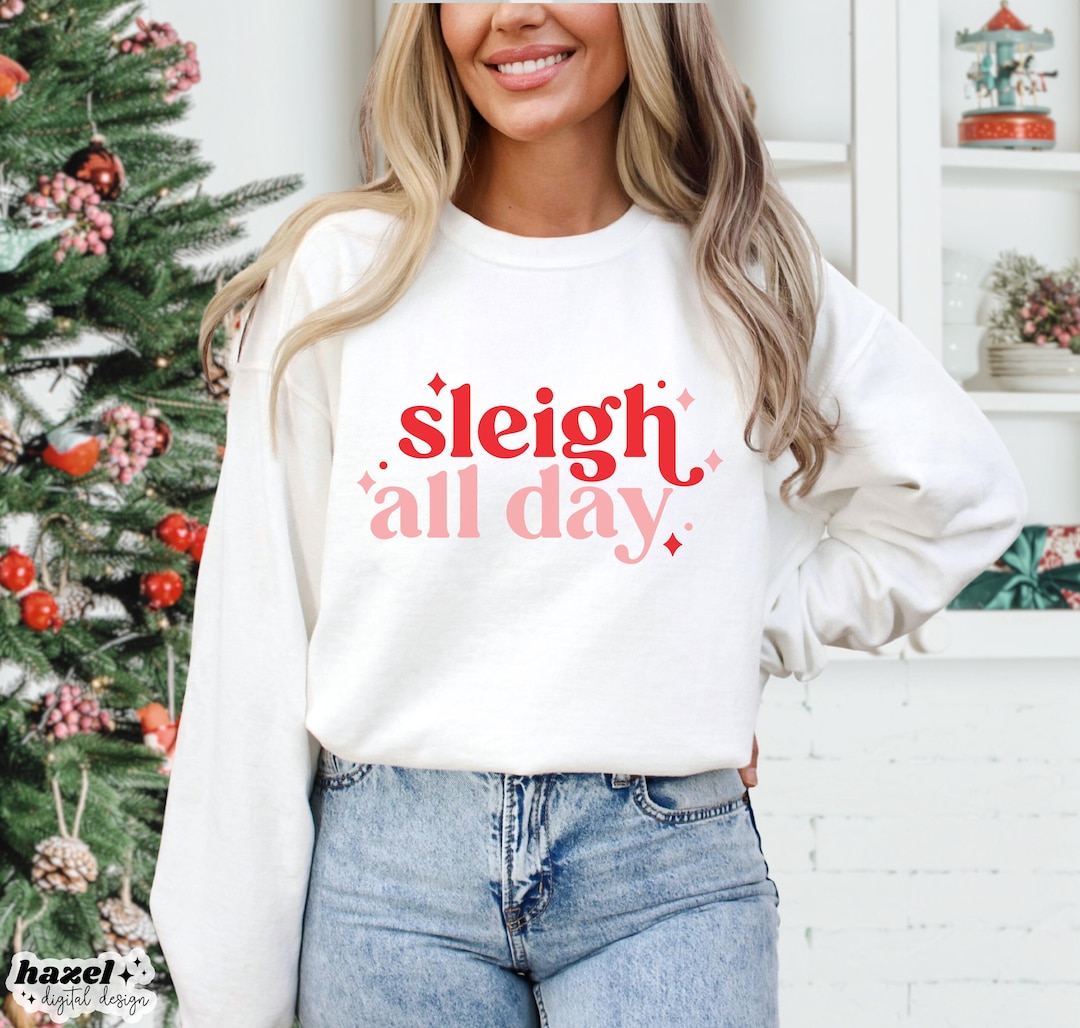 Sleigh All Day Svg, Christmas Png, Trendy Christmas Svg, Holiday Season ...