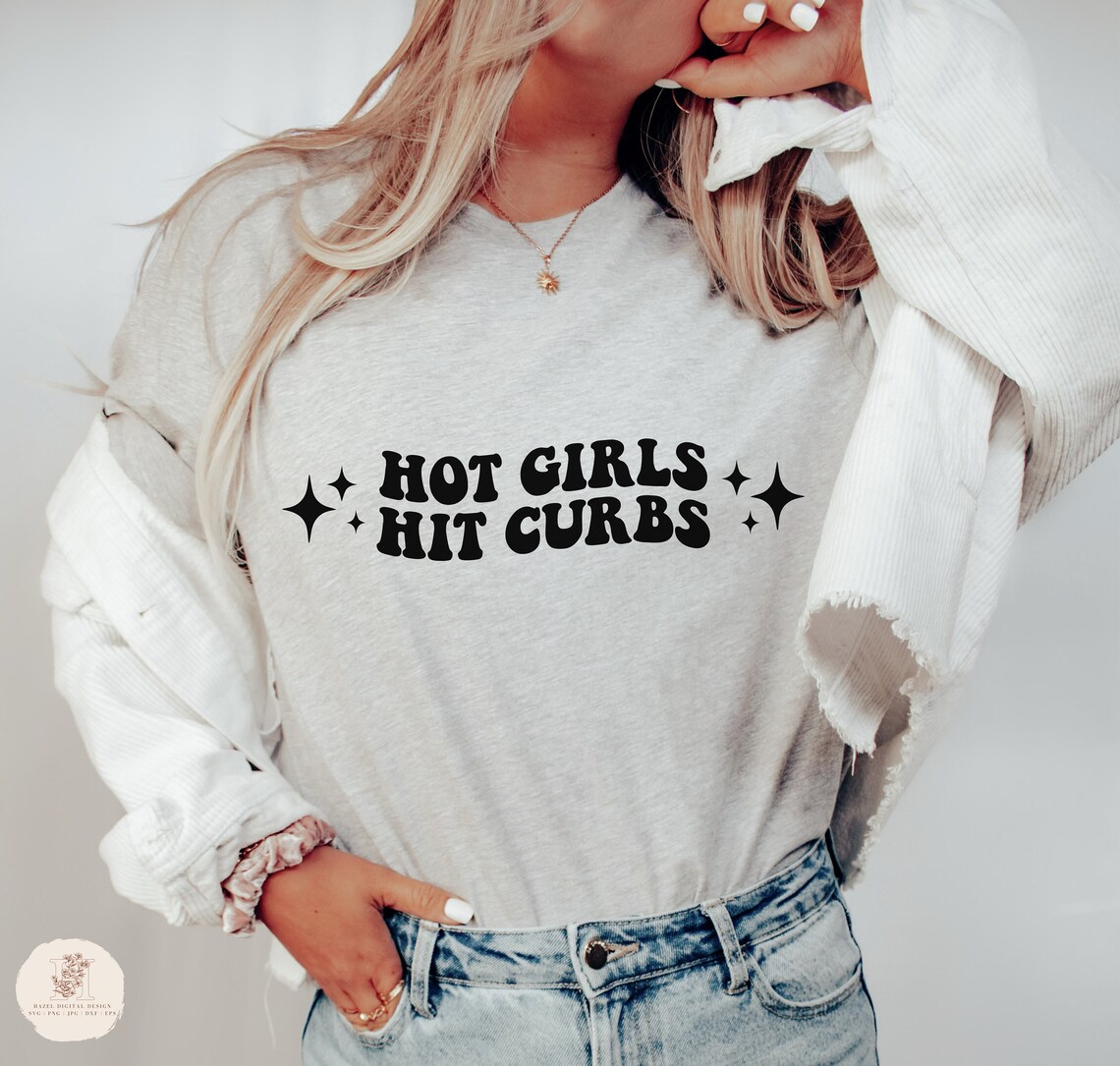 Hot Girls Hit Curbs Svg Normalize Hitting the Curb Svg - Etsy