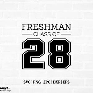 Freshman Class of 2028 Svg, Freshman 2028 Svg, Freshman Svg, 2028 Svg ...