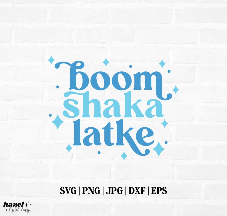 Boom Shaka Latke Svg, Winter Svg, Hanukkah Png, Trendy Hanukkah Svg ...