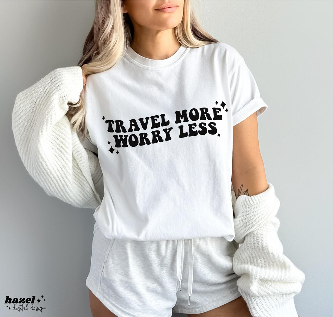 Travel More Worry Less Svg, Adventure Svg, Vacation Svg, Vacay Vibes ...