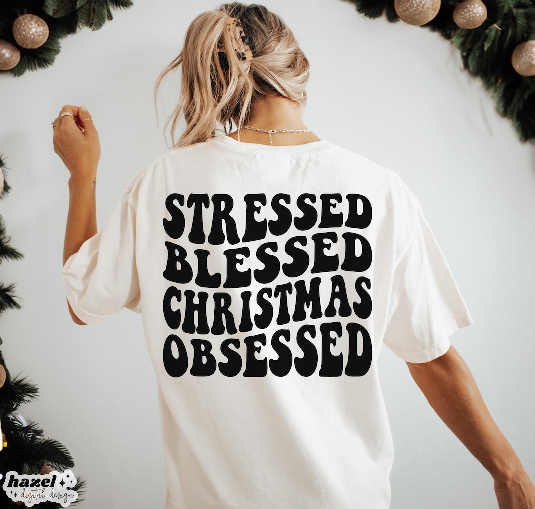 Stressed Blessed Christmas Obsessed Svg, Christmas Png, Trendy ...