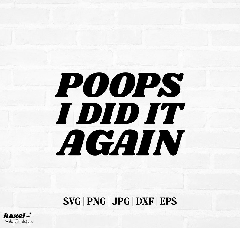 Poops I Did It Again Svg, Baby Onesie Svg, Baby Svg, Onesie Svg ...