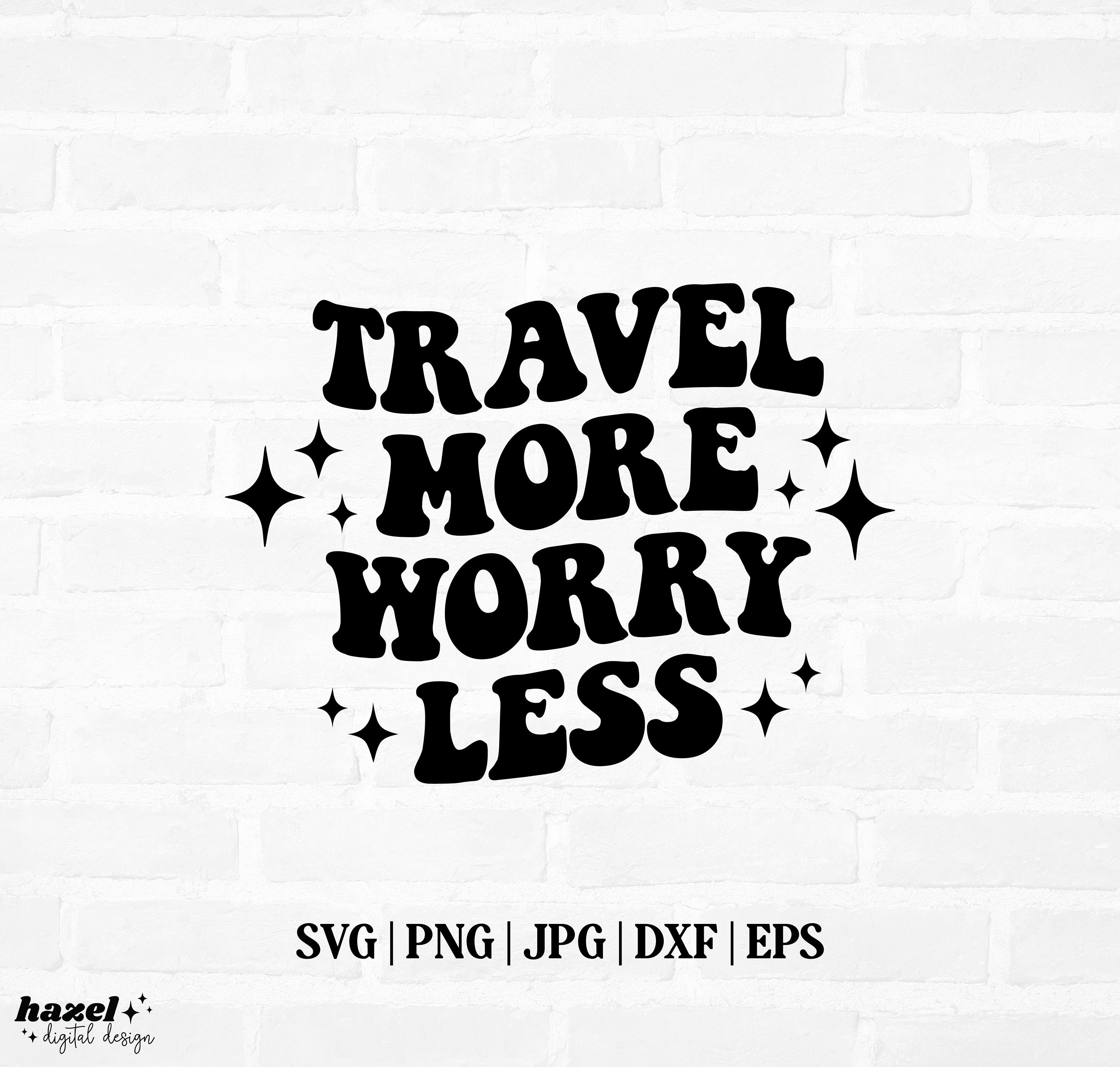 Travel More Worry Less Svg Beach Svg Summertime Svg Summer - Etsy