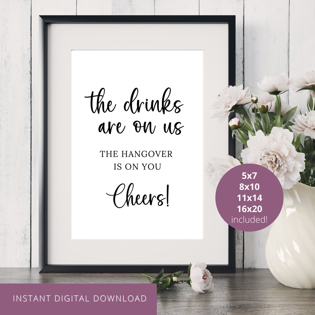 The Drinks Are on Us the Hangover is on You, Wedding Signs, Wedding ...