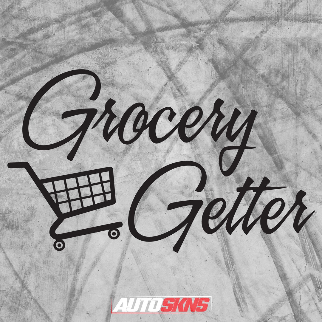 Grocery Getter Premium Vinyl Decal 4 Colors 4 Sizes - Etsy