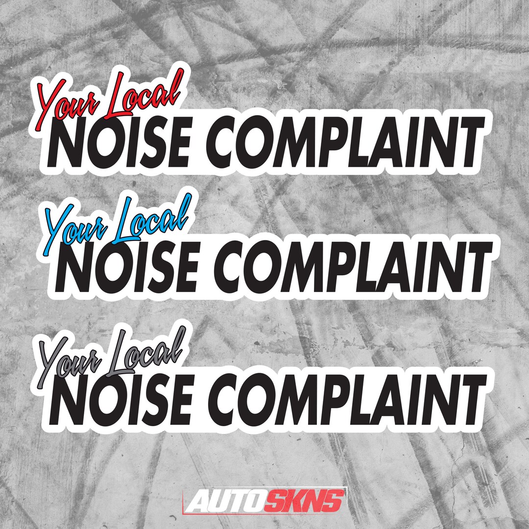 Your Local Noise Complaint Premium Vinyl Sticker! 5 Color Options - Etsy
