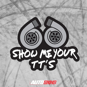 Show Me Your Tt's Premium Vinyl Die-cut Sticker - Etsy