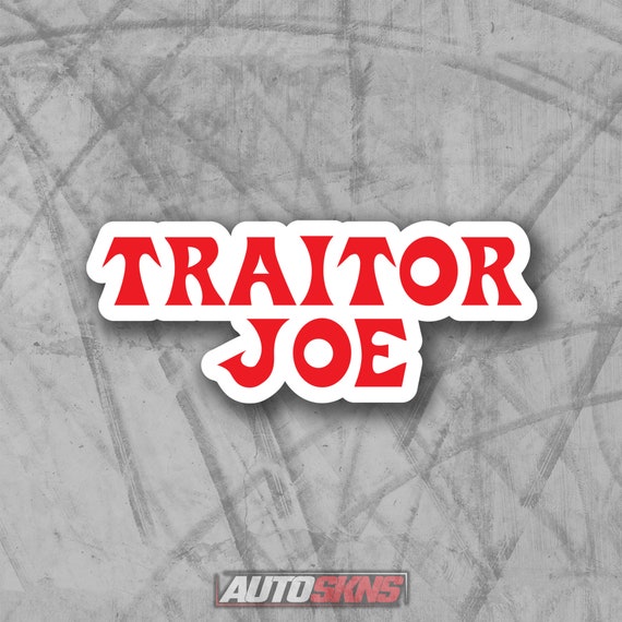 Traitor Joe Sticker | Etsy