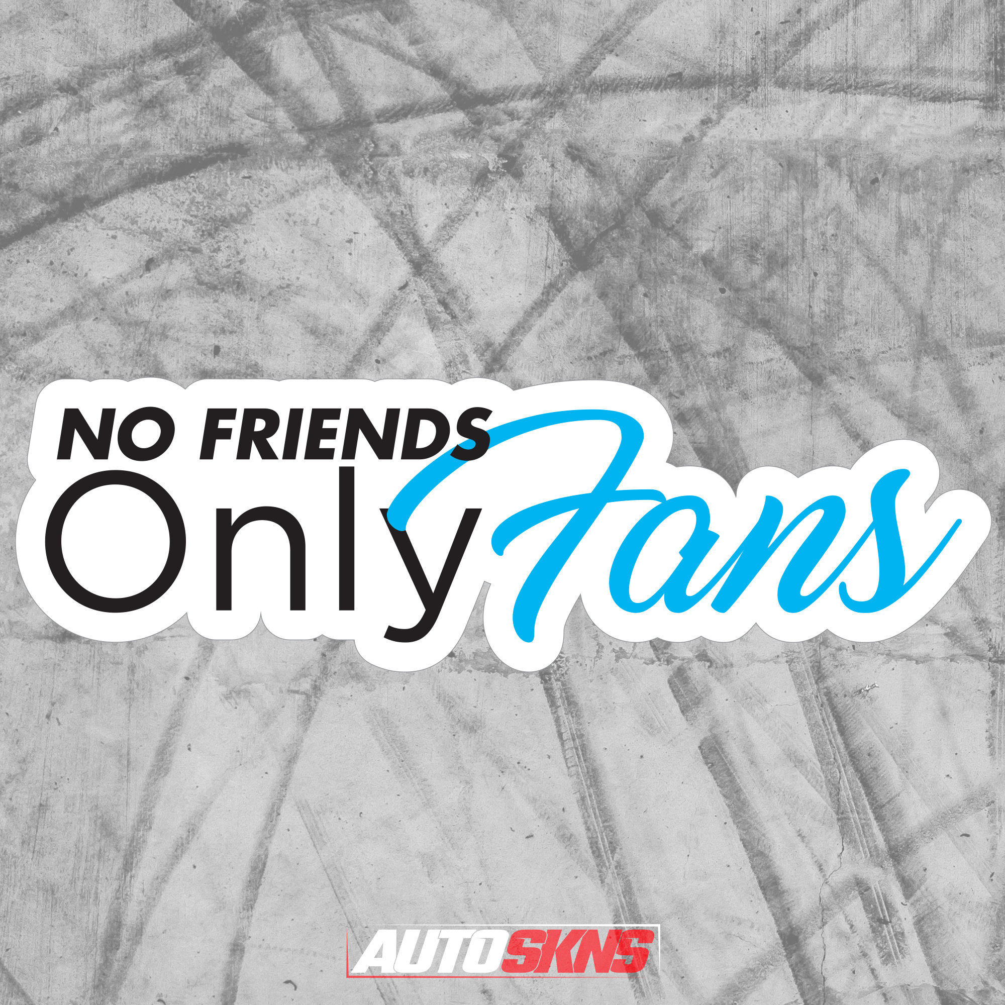No Friends Only Fans Premium Vinyl Die-cut Sticker - Etsy