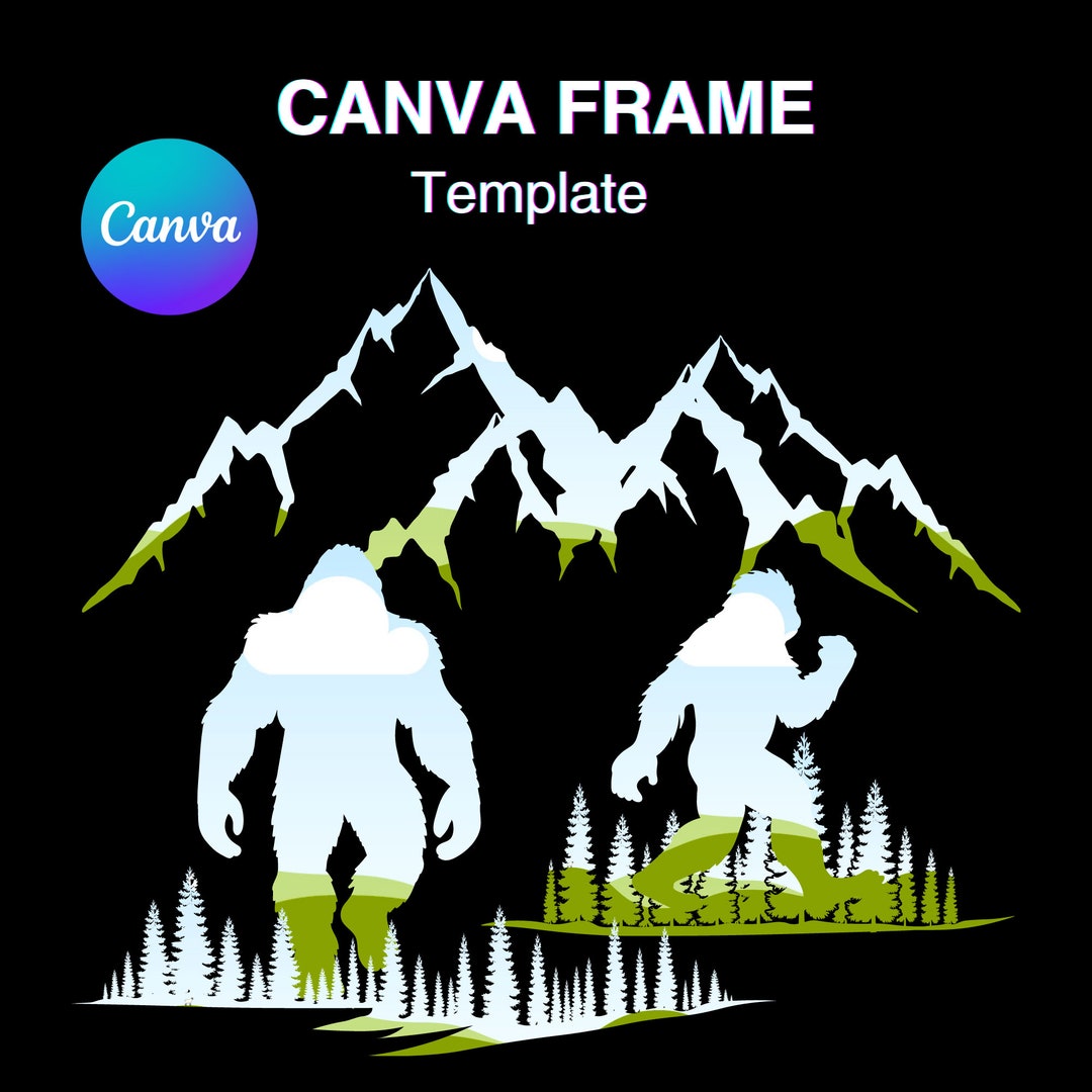 Bigfoot Canva Frame Template, Yeti Fill Your Own, Kids Gift Shirt ...