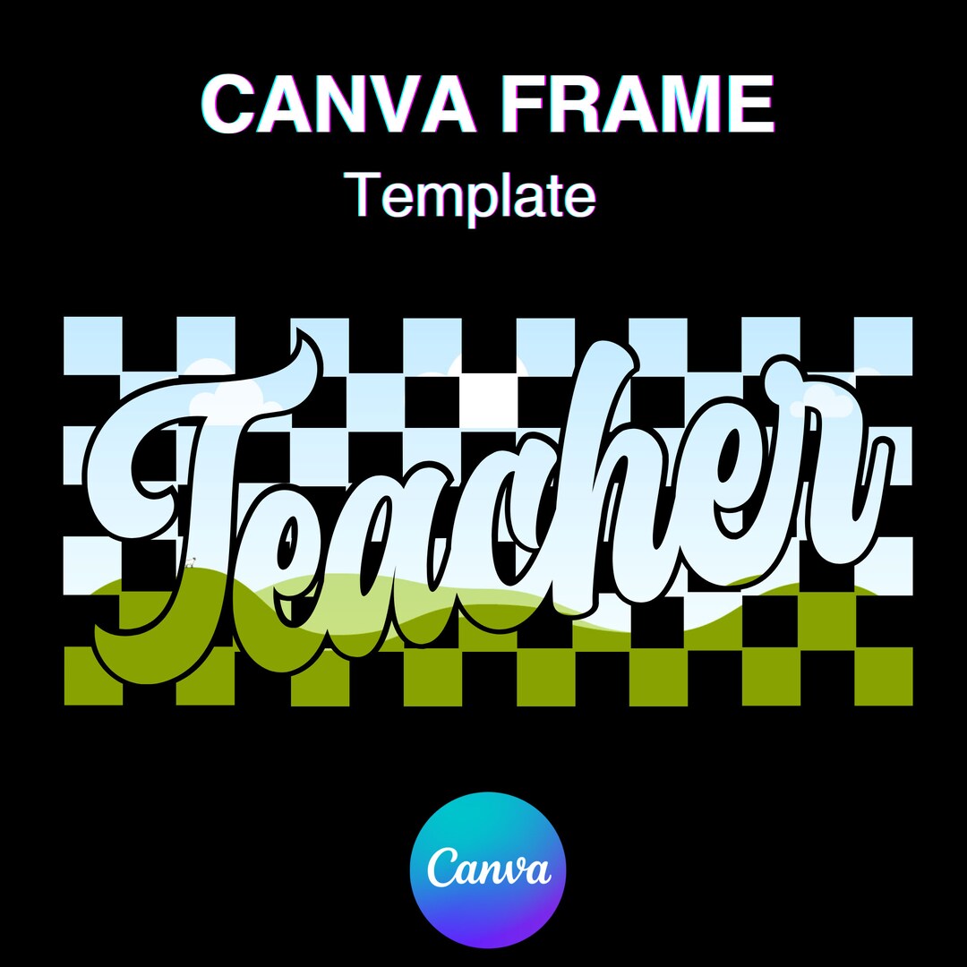 Checkered Teacher Canva Frame Template, Teacher Retro Fill Your Own ...