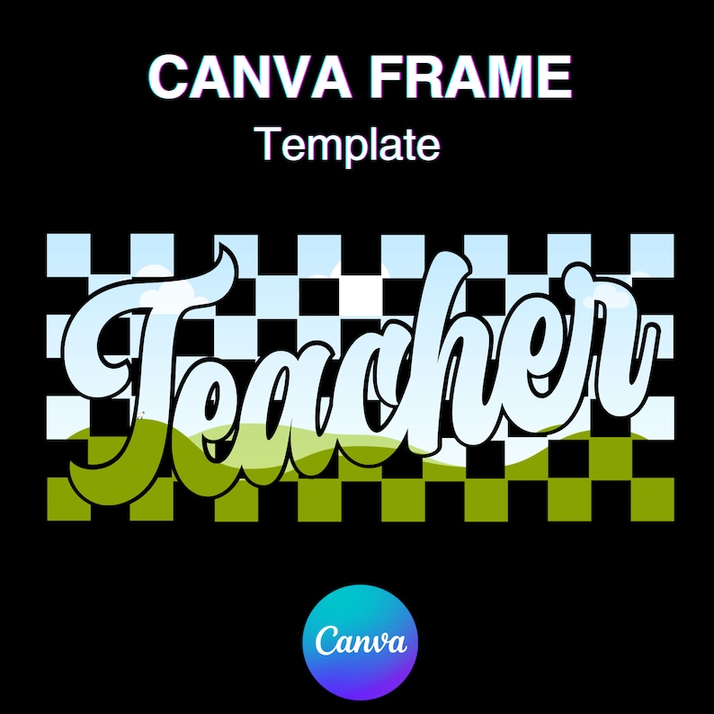 Checkered Teacher Canva Frame Template, Teacher Retro Fill Your Own ...