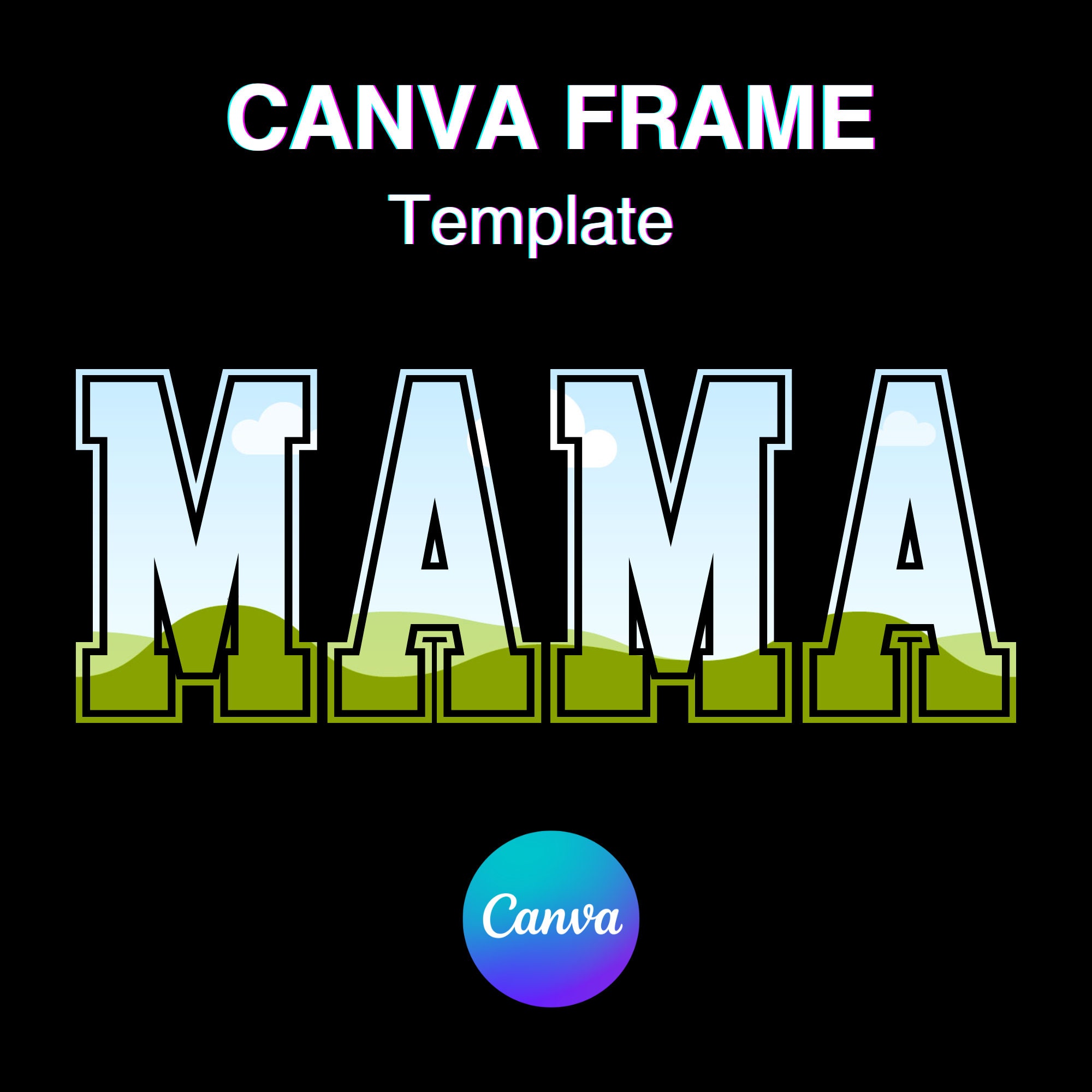 MAMA Canva Frame Template, Mother's Day Mom Fill Your Own, Add ...