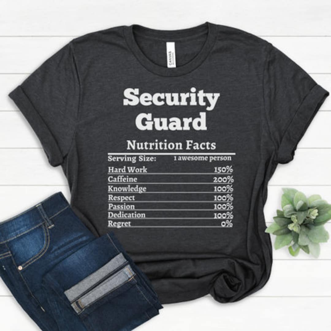 Security Guard Shirt Security Guard Nutrition Shirt Funny Security ...