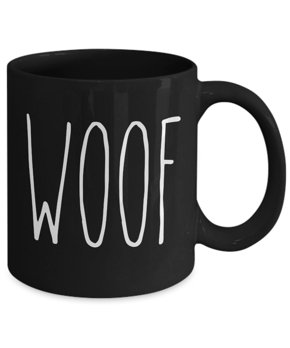 Woof Mug Woof Mug Dog Lover Mug Dog Mom Gifts Dog Dad Gifts Dog Mug ...