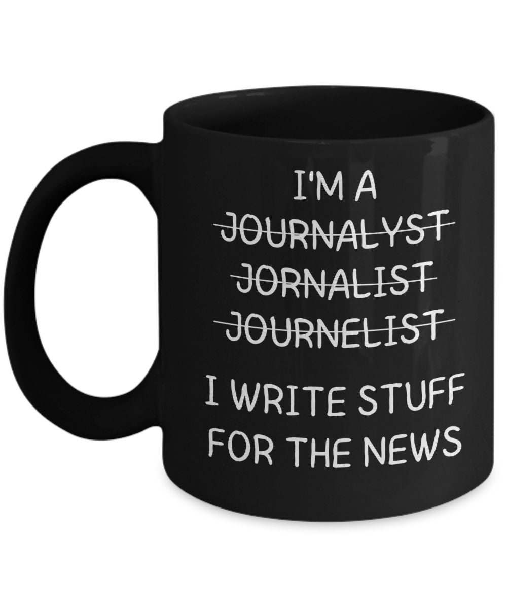 Funny Journalist Mug Journalist Coffee Mug Funny Journalist - Etsy