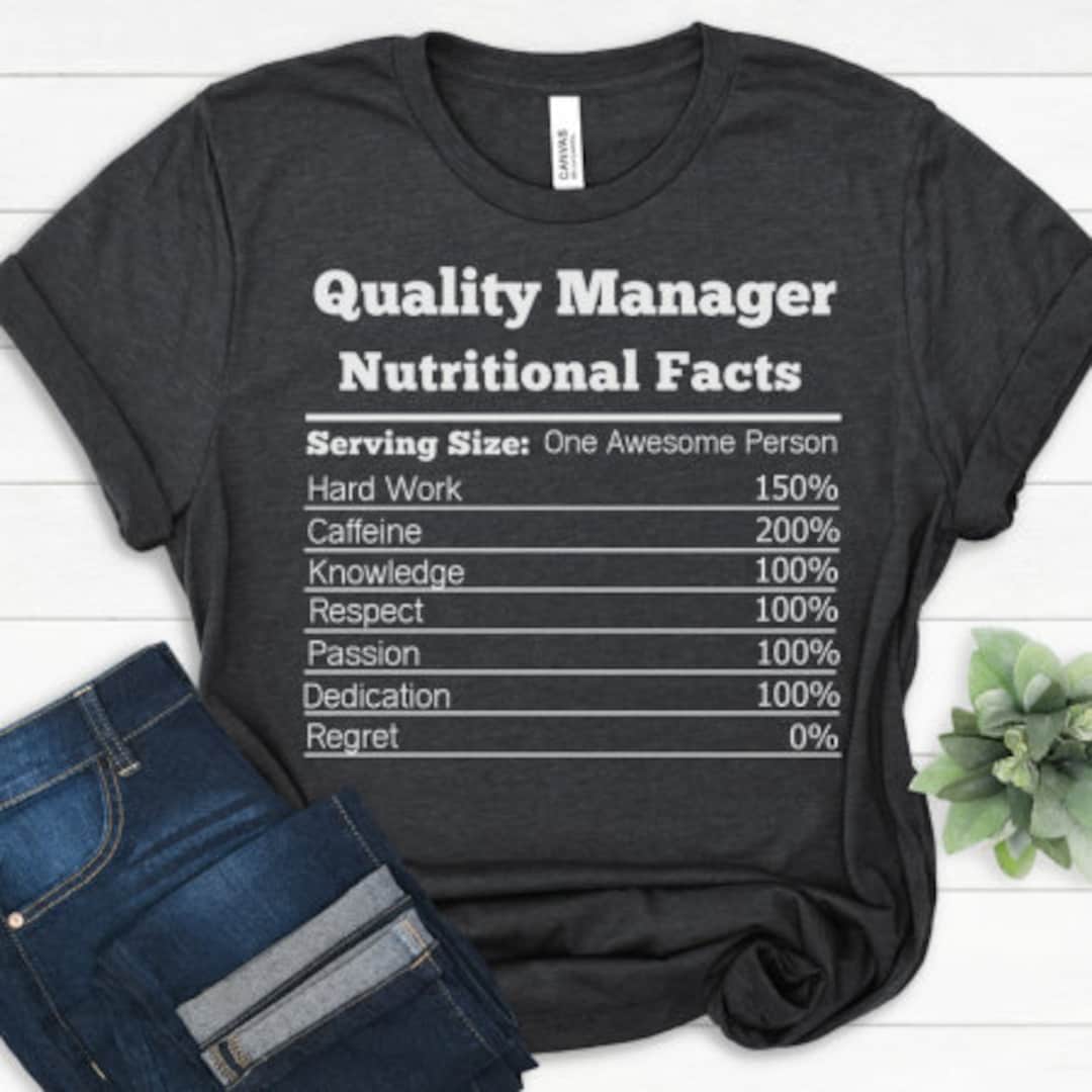 Funny Quality Manager Shirt Quality Manager Nutritional T-shirt Quality Manager Tshirt Quality ...