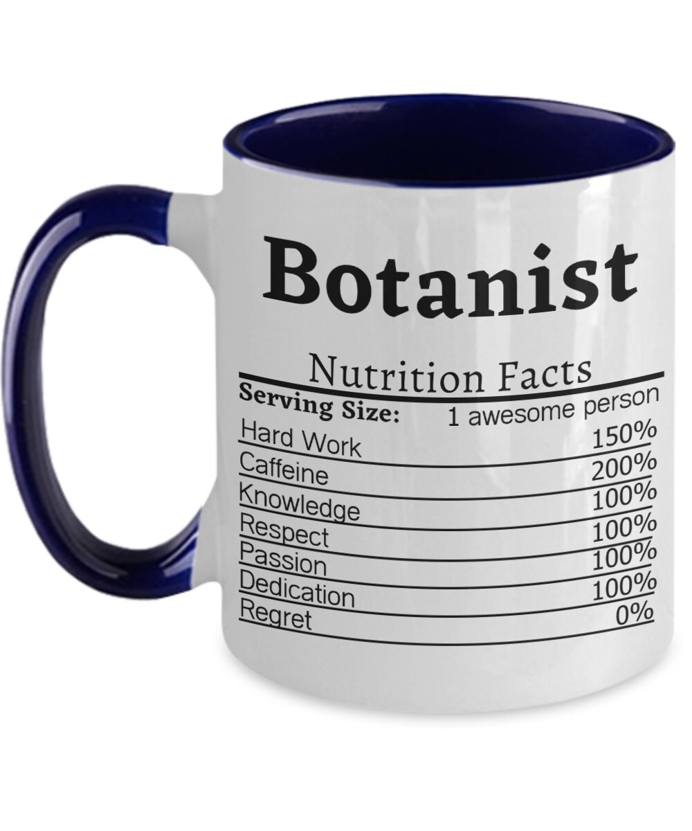 Botanist Mug Botanist Nutrition Facts Mug Best Botanist Appreciation ...