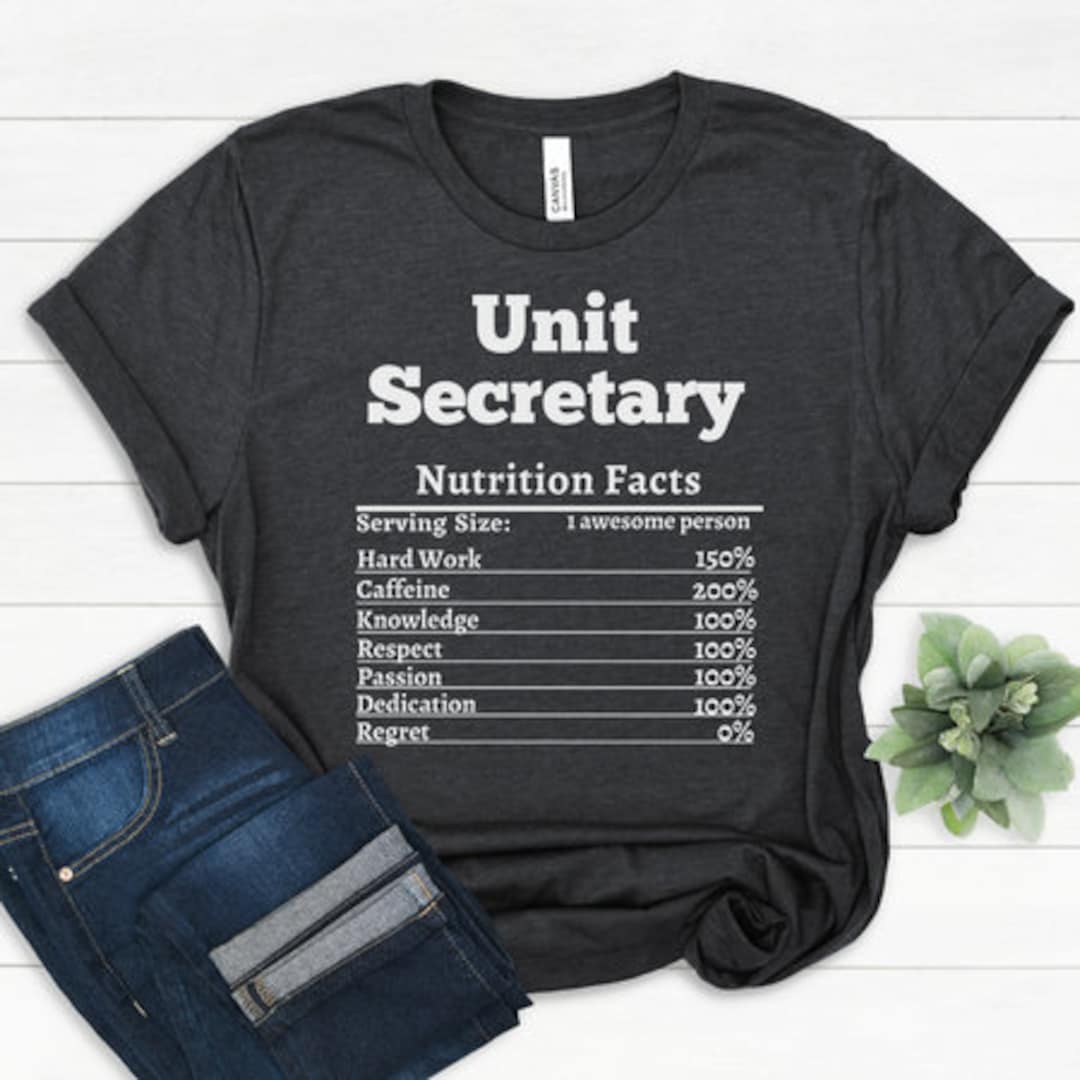 Unit Secretary Shirt Best Unit Secretary Nutrition Shirt Funny Unit ...