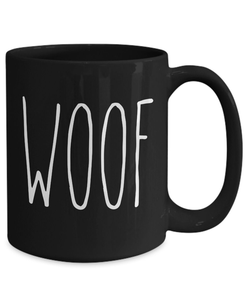 Woof Mug Woof Mug Dog Lover Mug Dog Mom Gifts Dog Dad Gifts Dog Mug ...