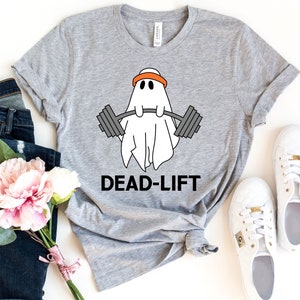 Dead-lift Shirt - Ghost Deadlift Shirt - Funny Ghost Shirt - Gym Bro ...
