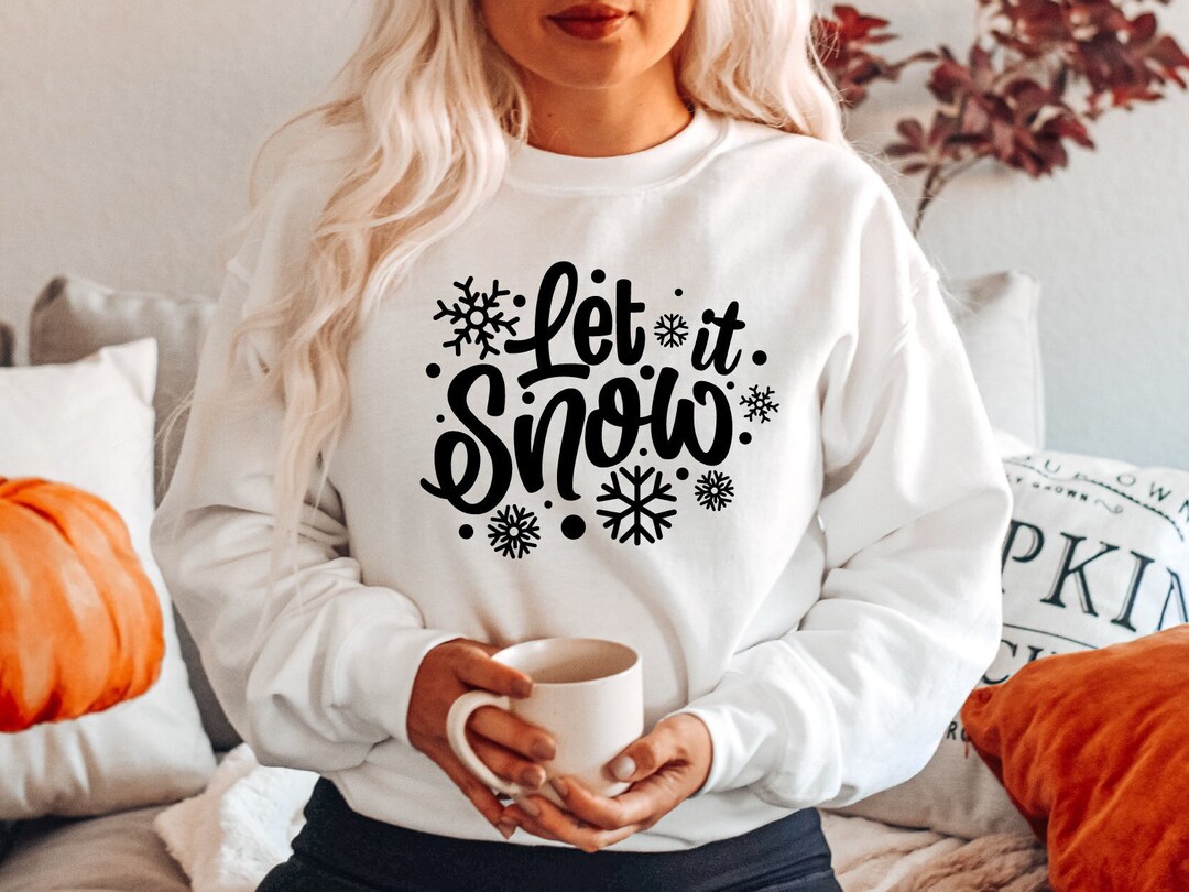 Let It Snow Sweatshirt Christmas Hoodie New Year Family Pullover Cool ...