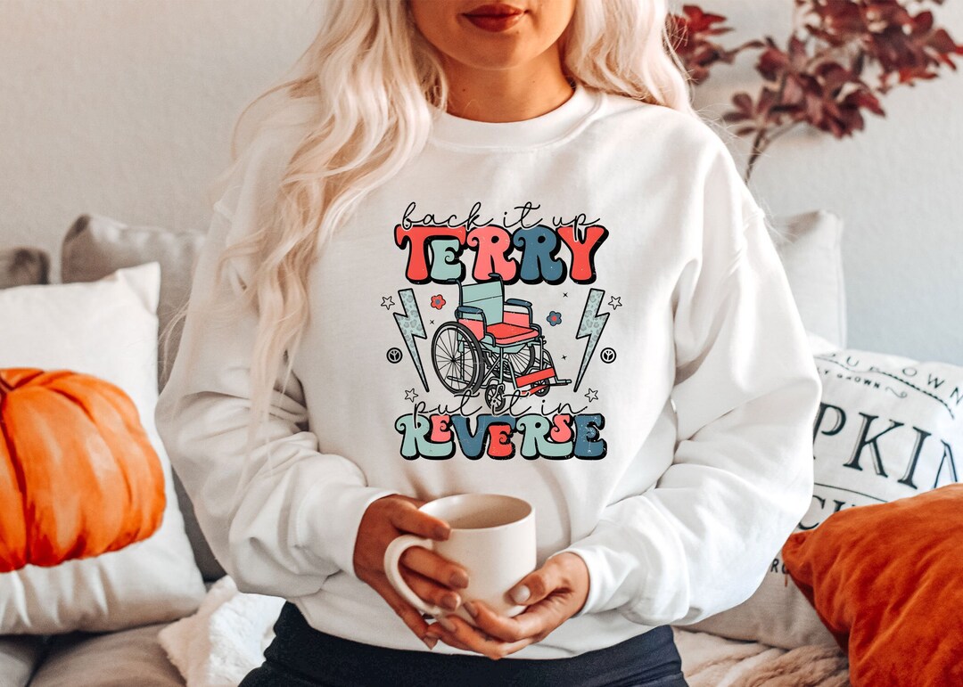 Back It up Terry Put It in Reverse Shirt - Funny Terry Shirt - 4th of ...