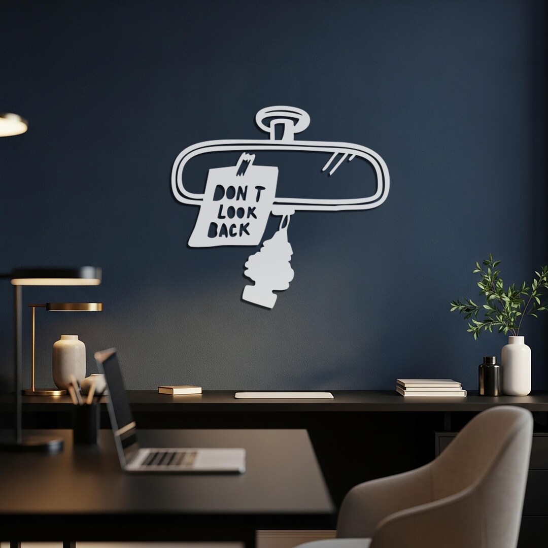 Don’t Look Back Sign, Metal Wall Art, Motivational Car Mirror Design ...