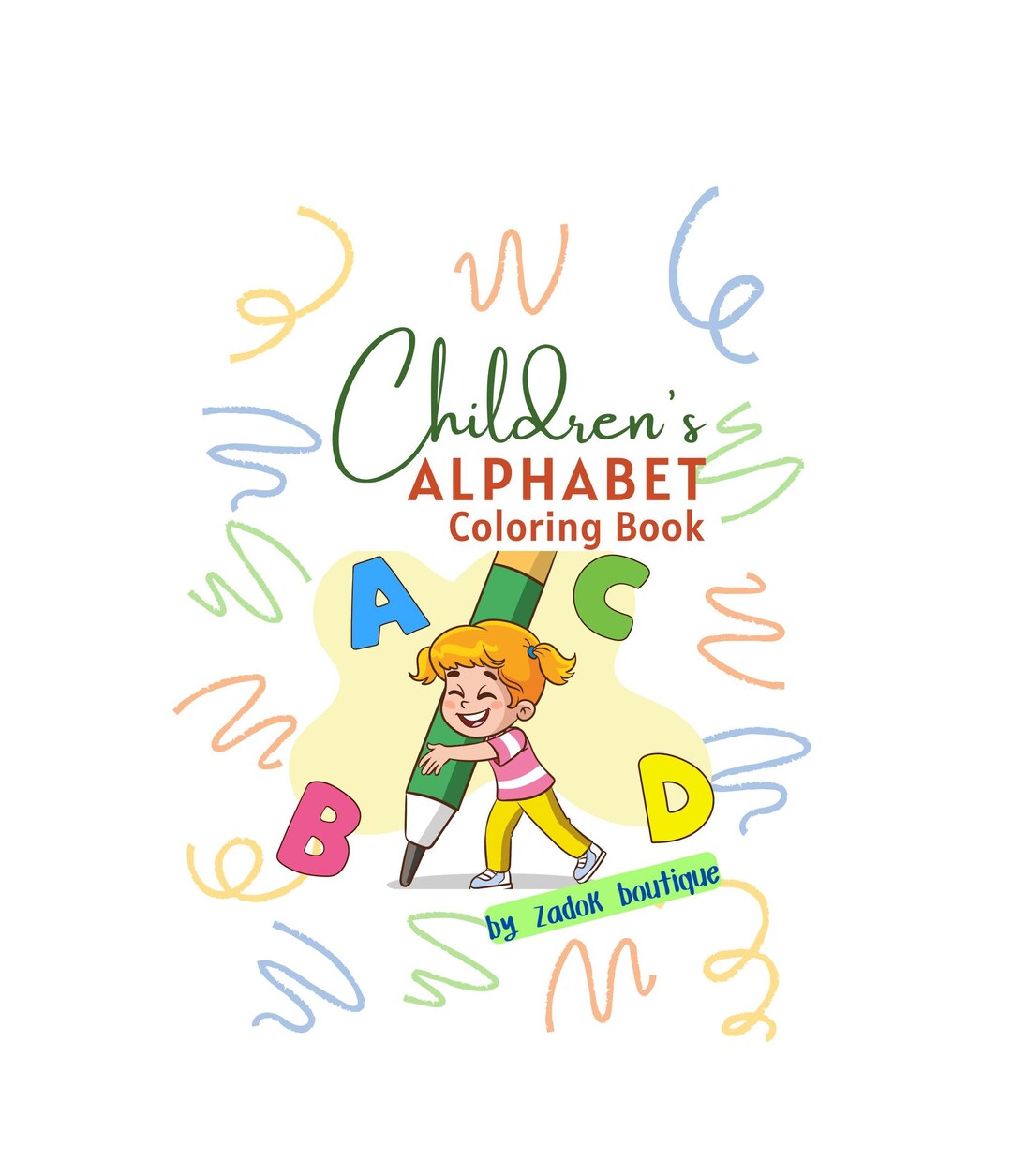 26 Coloring Pages for Children A-Z of the Alphabet - 8.5x11 Inches ...