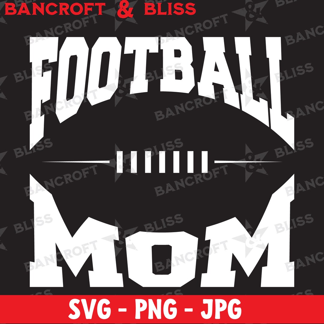 Football Mom Svg Mom Football SVG Football Mom Shirt Svg Football Mom ...
