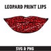 Leopard Print Lips SVG PNG Woman's Lips Instant Download Digital ...