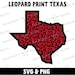 Texas SVG Leopard Print Texas Svg Cheetah Leopard Print Texas Svg ...