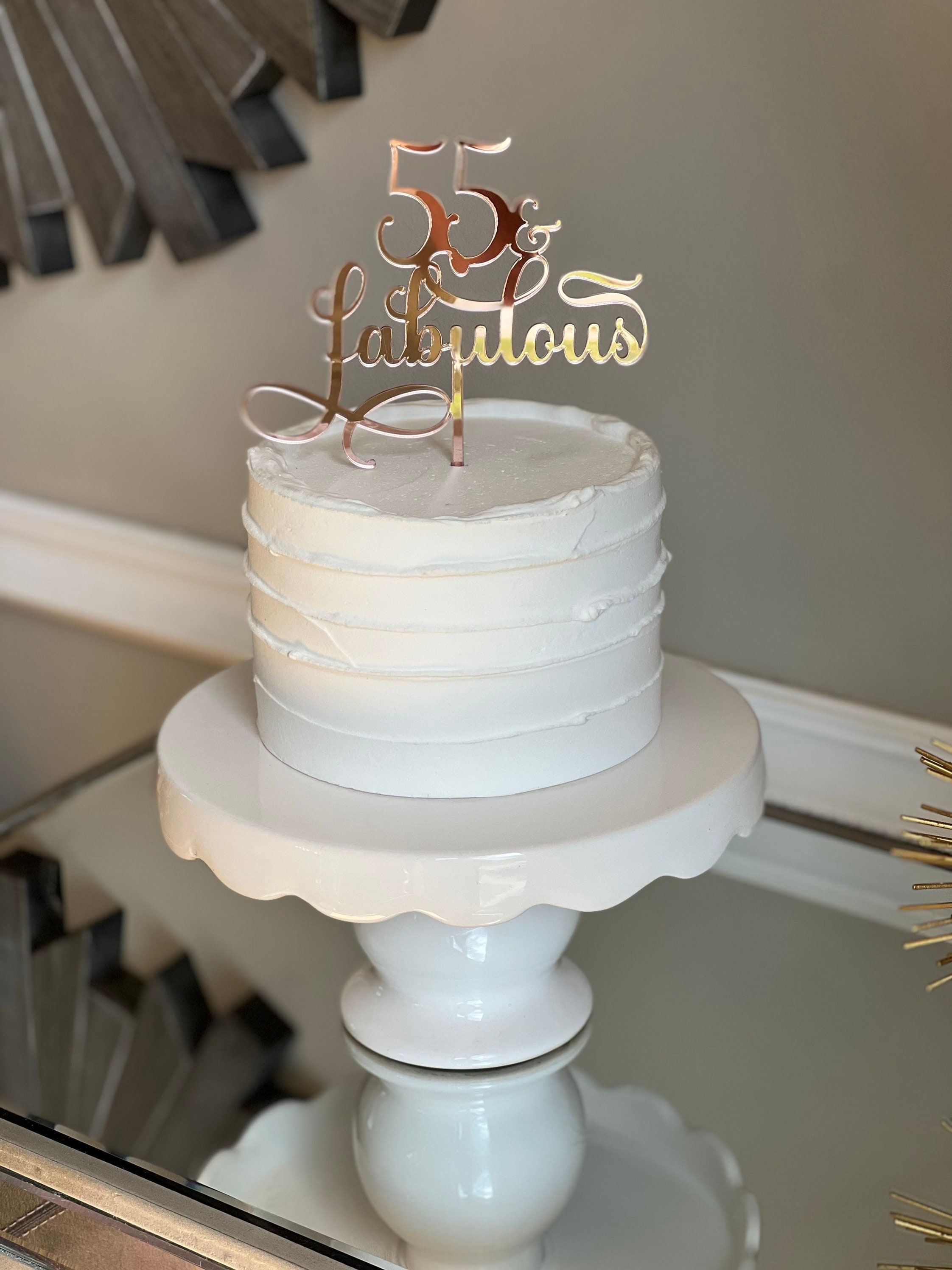 55 & Fabulous Birthday Cake Topper Mirrored Acrylic Custom - Etsy