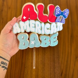 All American Babe Cake Topper, Miss Independence Decor, One American ...
