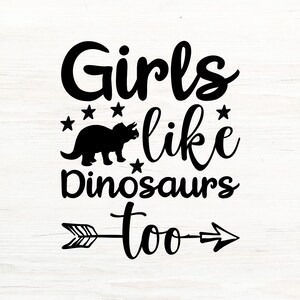 Girls Like Dinosaurs SVG, Dinosaur SVG, Dinosaur Clipart, Dinosaur PNG ...