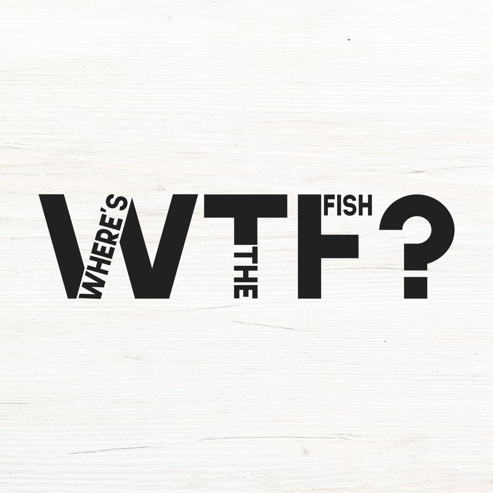 WTF Wheres the Fish SVG, Fishing SVG, Fish Svg, Fisherman Svg, Funny ...