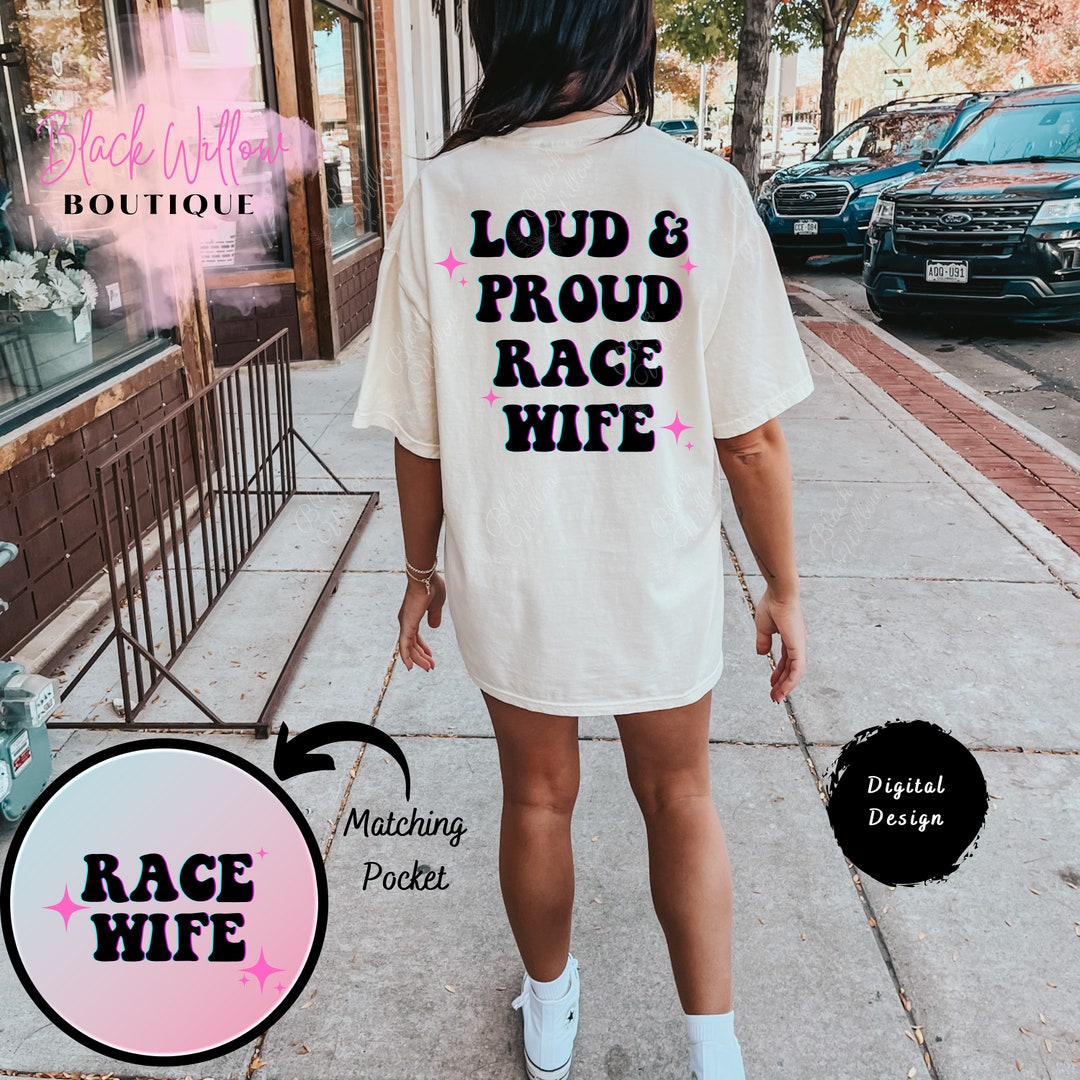 Loud & Proud Race Wife PNG, Digital Download, Racing Wife, Race Life ...