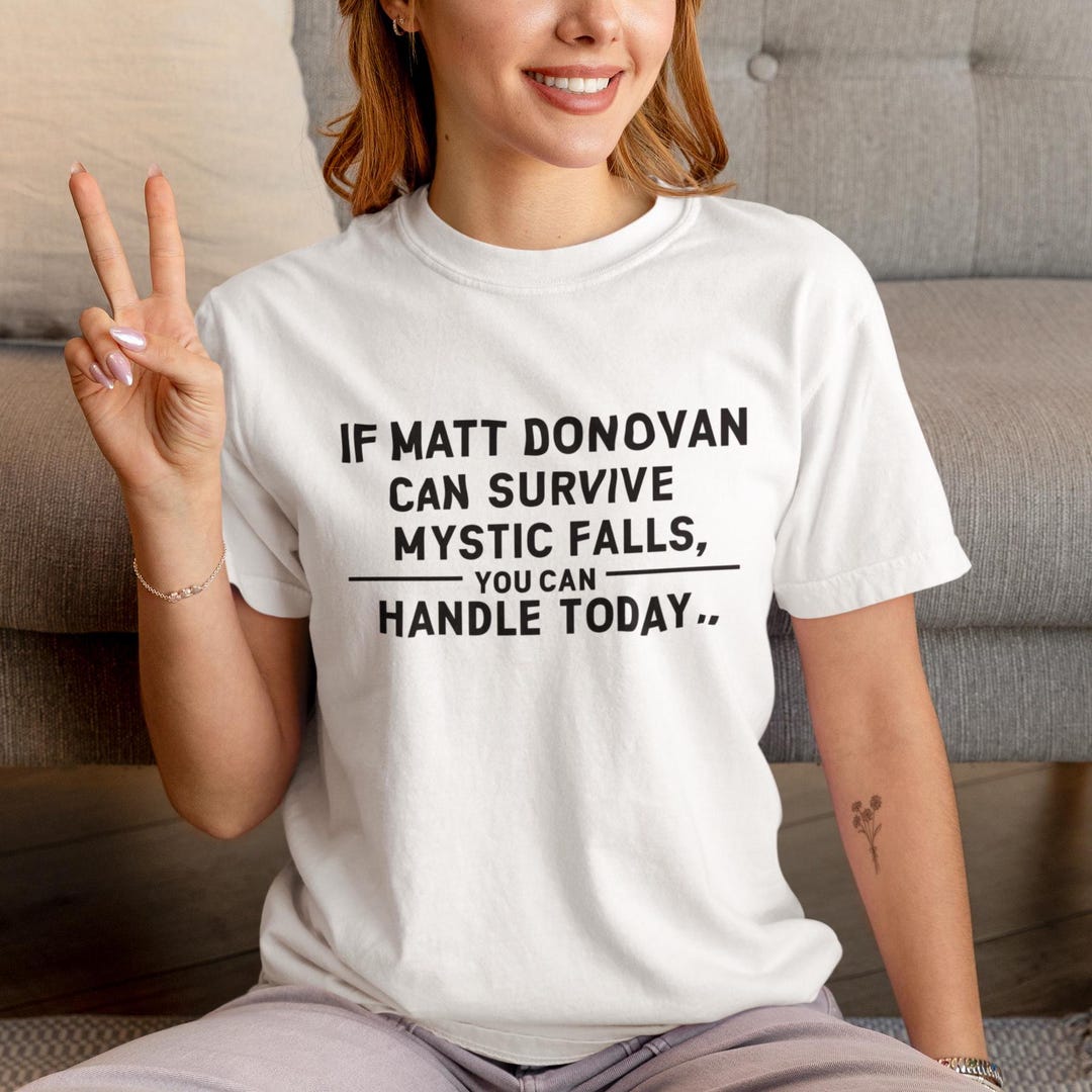 Matt Donovan Vampire Diaries Funny Inspirational Quote Tee - Etsy Australia
