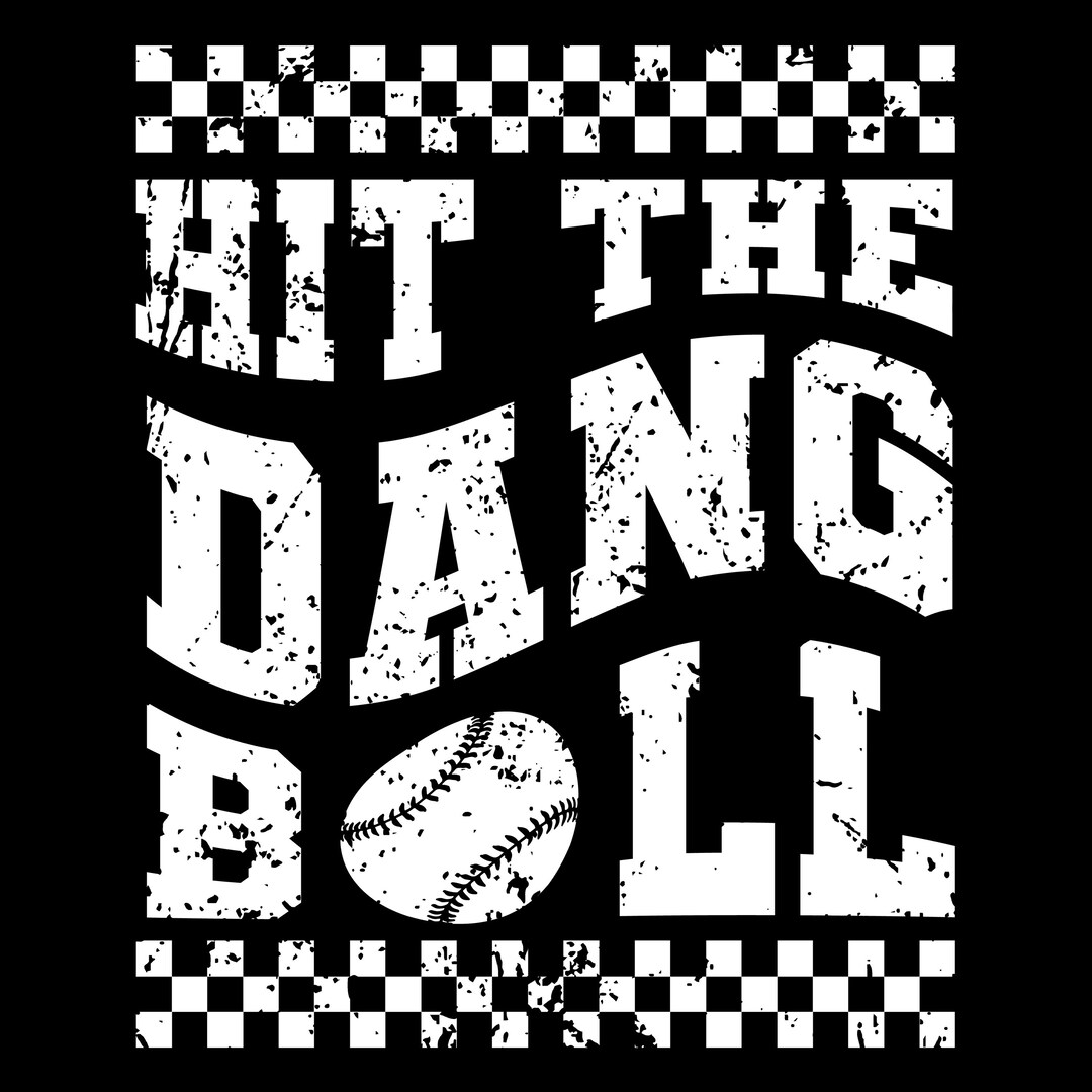 Hit the Dang Ball PNG - Etsy
