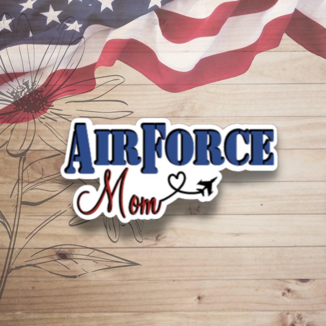 Air Force Mom Sticker Air Force Stickers Military Stickers - Etsy