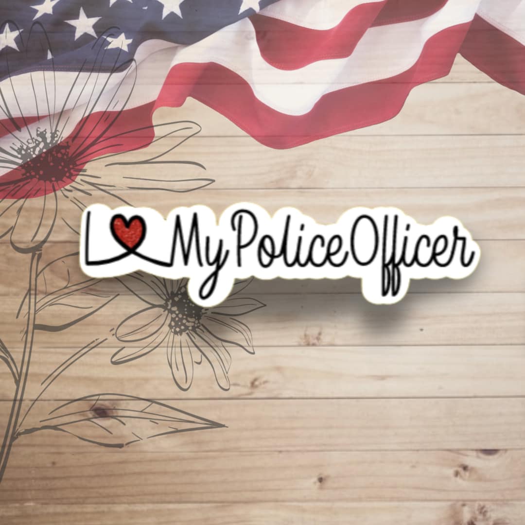 I Love My Police Officer Sticker Police Wife Sticker First - Etsy
