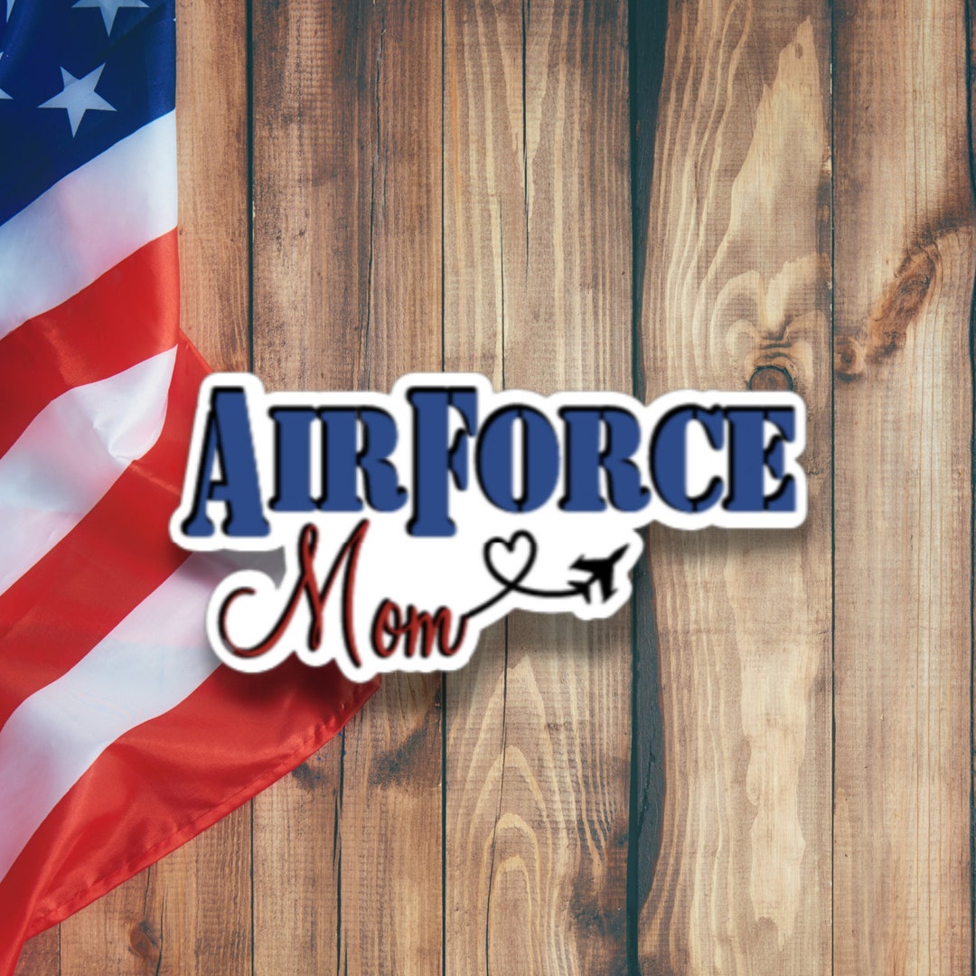 Air Force Mom Sticker Air Force Stickers Military Stickers - Etsy